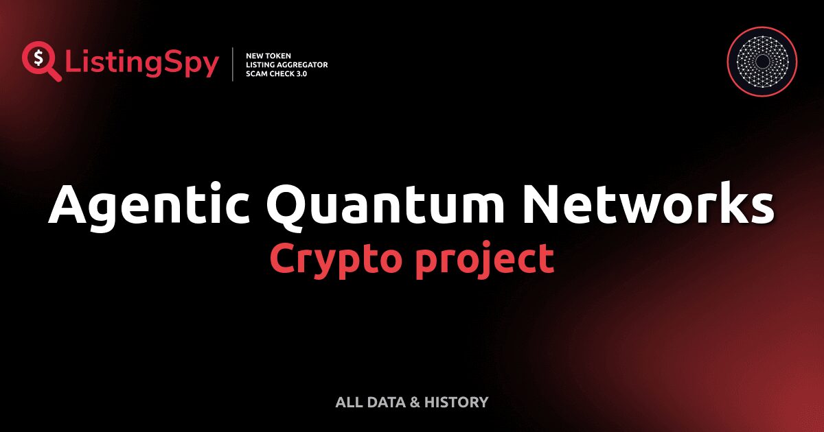 Agentic Quantum Networks crypto project: AQN token listings, events, analysis | ListingSpy