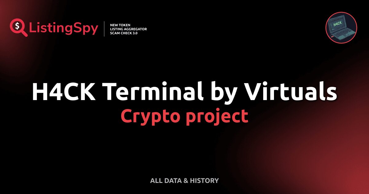 H4CK Terminal by Virtuals crypto project: H4CK token listings, events, analysis | ListingSpy