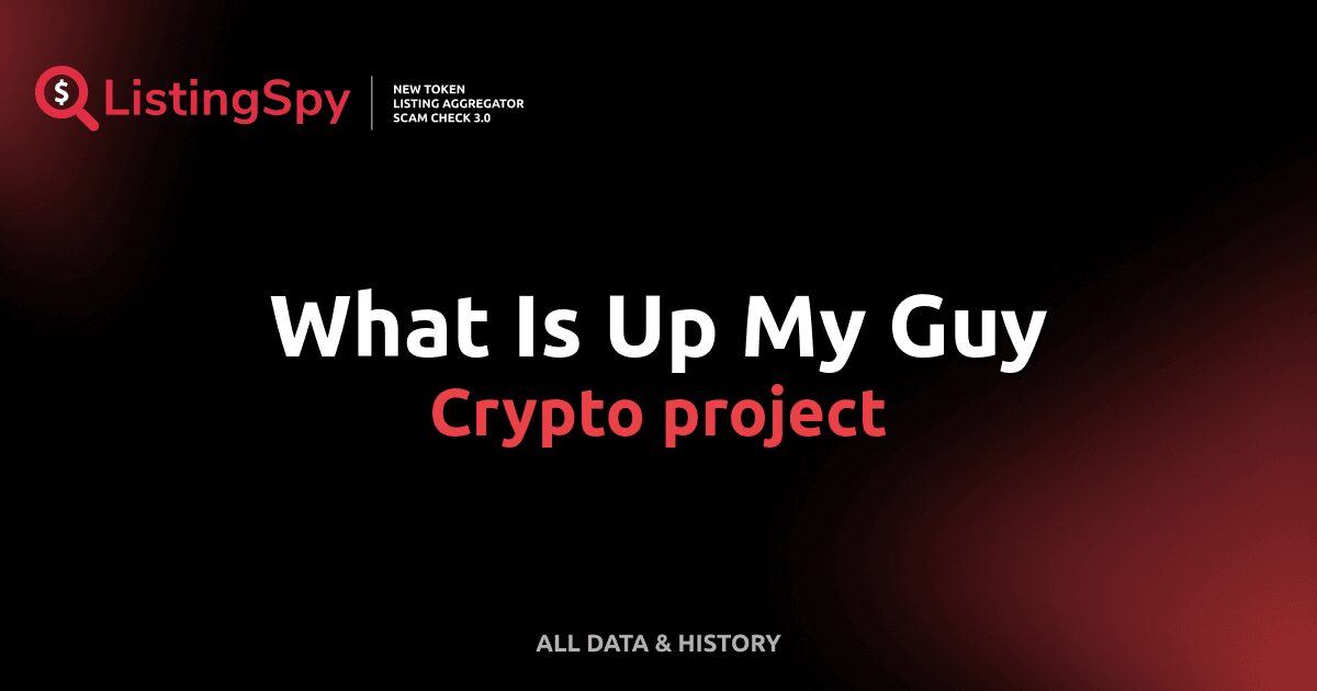 What Is Up My Guy crypto project: MYGUY token listings, events ...