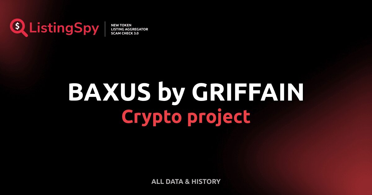 BAXUS by GRIFFAIN crypto project: BAXUS token listings, events, analysis | ListingSpy