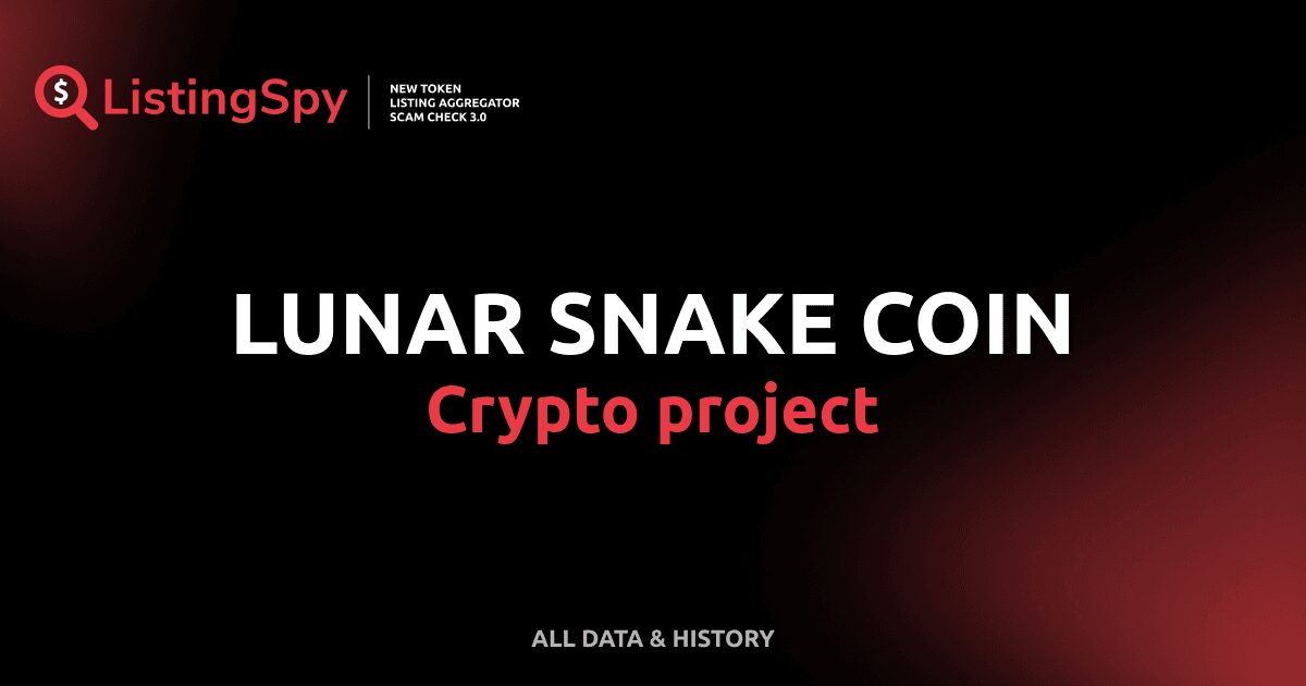 LUNAR SNAKE COIN crypto project: SNAKE2025 token listings, events ...
