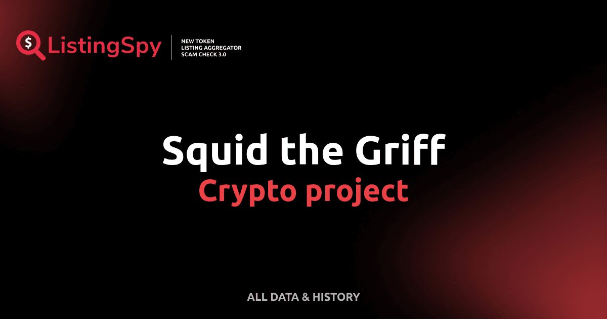 Squid the Griff crypto project: GRIFF token listings, events, analysis ...