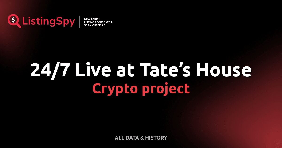 24/7 Live at Tate’s House crypto project: CAMP token listings, events, analysis | ListingSpy
