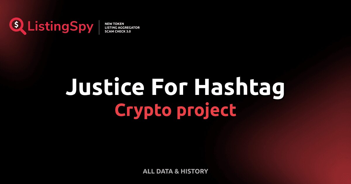 Justice For Hashtag crypto project: # token listings, events, analysis ...