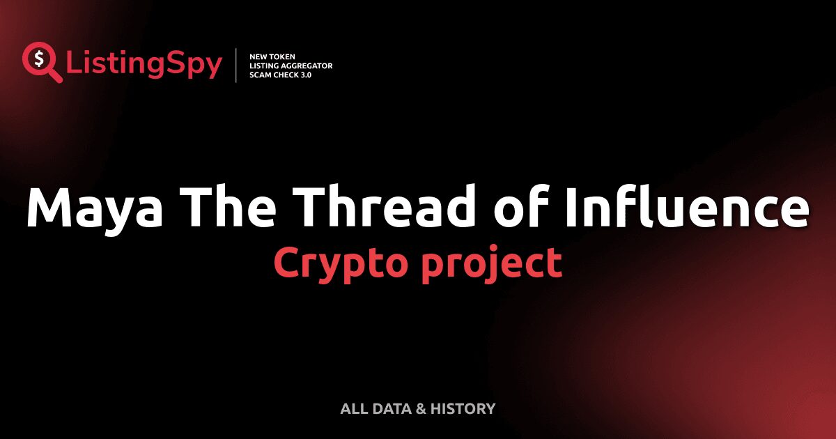 Maya The Thread of Influence crypto project: Maya token listings ...