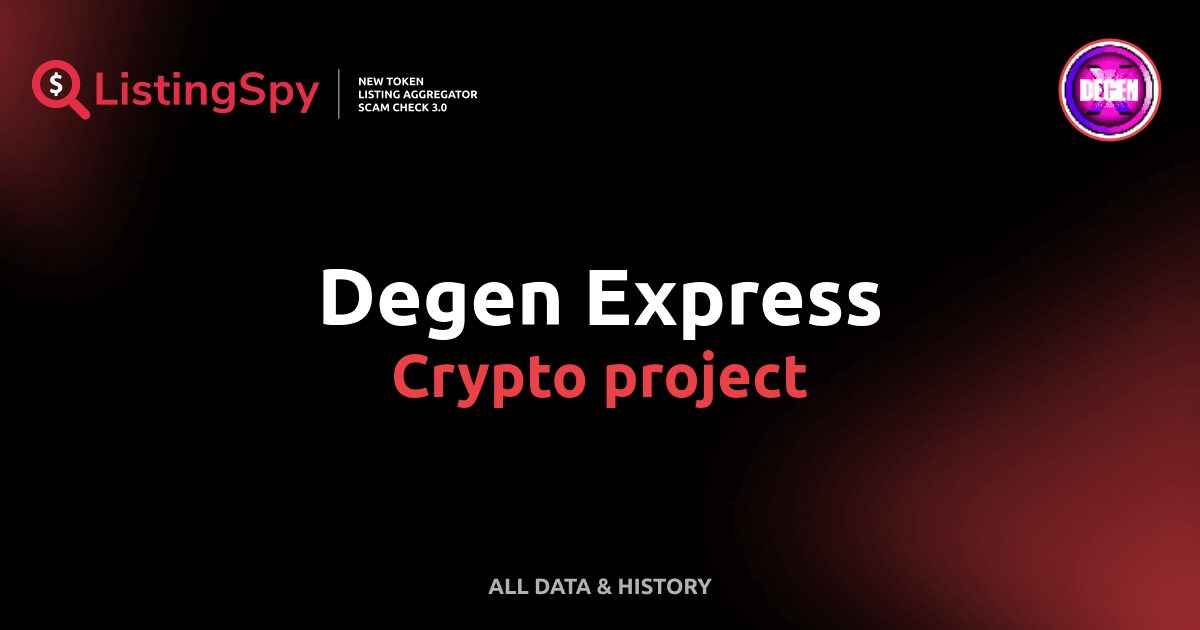Degen Express crypto project: DEGEX token listings, events, analysis | ListingSpy