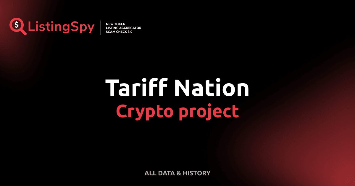 Tariff Nation crypto project: TARIFF token listings, events, analysis ...