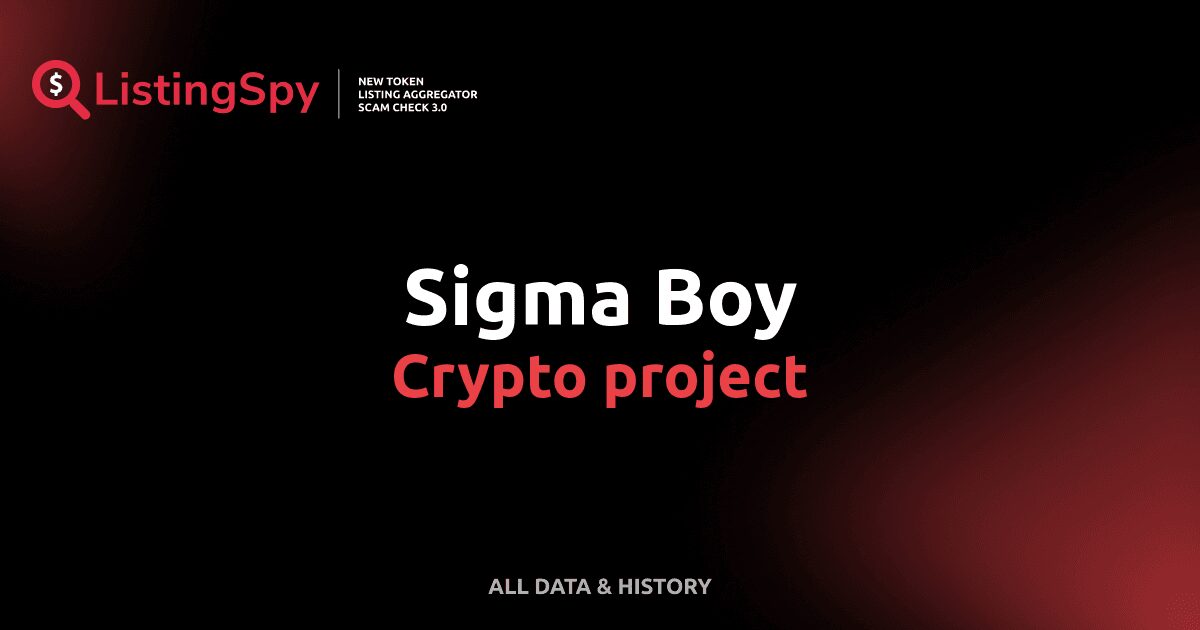 Sigma Boy crypto project: SIGMABOY token listings, events, analysis ...