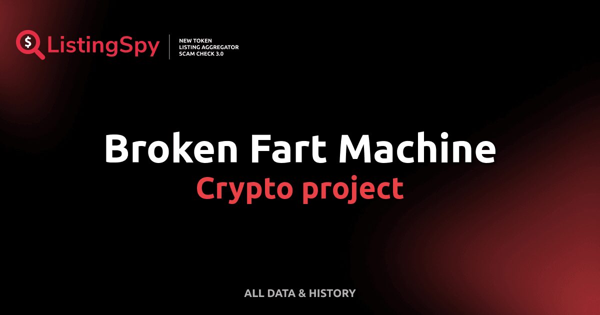 Broken Fart Machine crypto project: FARTO token listings, events, analysis | ListingSpy