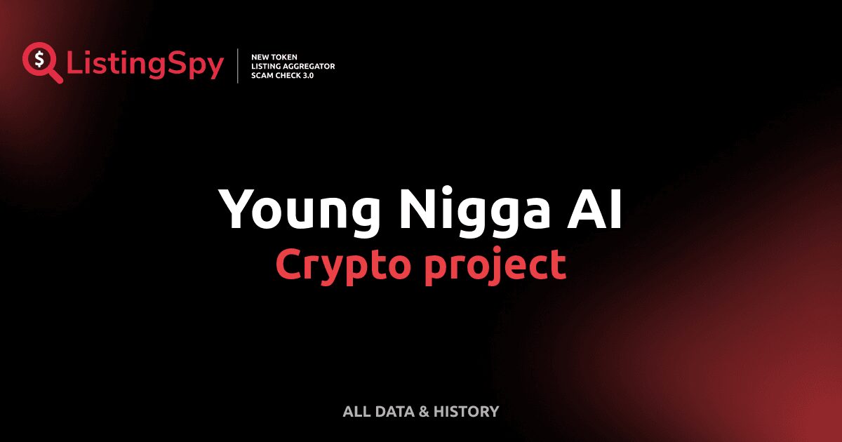 Young Nigga AI crypto project: YN token listings, events, analysis ...