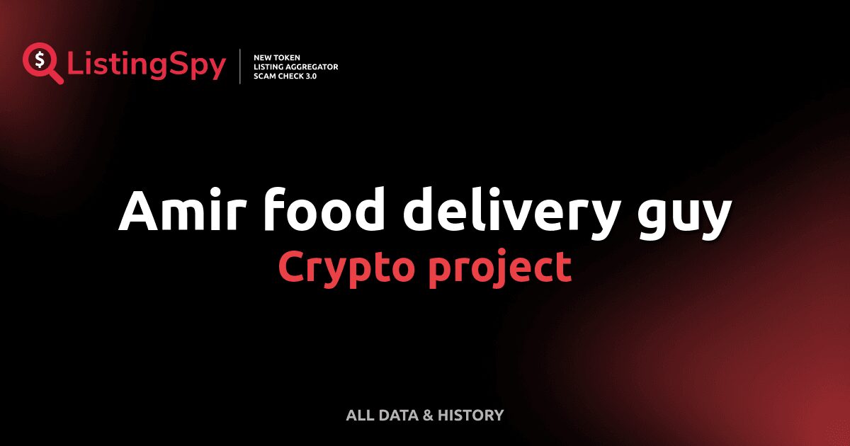 Amir food delivery guy crypto project: Amir token listings, events, analysis | ListingSpy