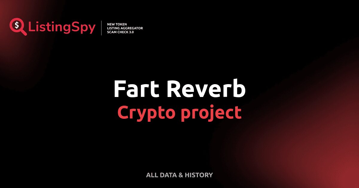 Fart Reverb crypto project: Fart token listings, events, analysis ...