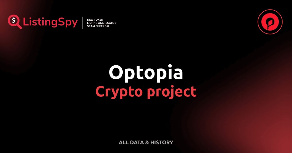 Optopia crypto project: OPAI token listings, events, analysis | ListingSpy