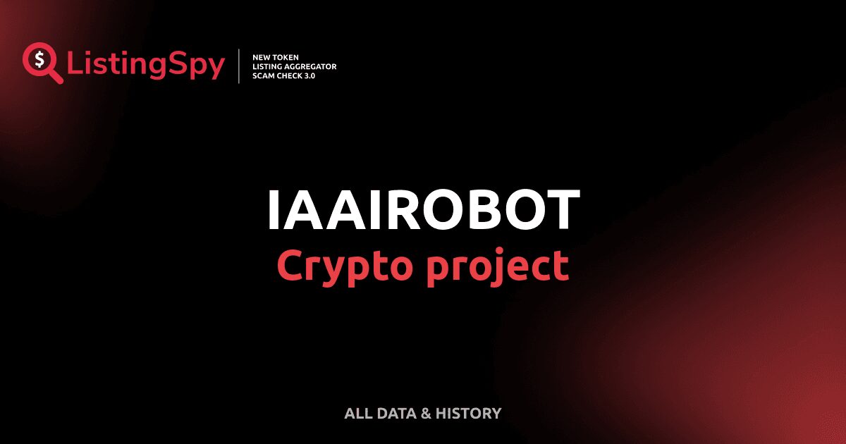 IAAIROBOT crypto project: IaaI token listings, events, analysis | ListingSpy