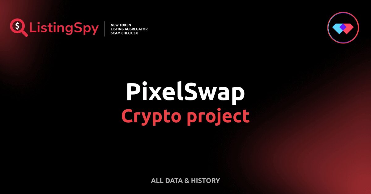 PixelSwap crypto project: PIX token listings, events, analysis | ListingSpy