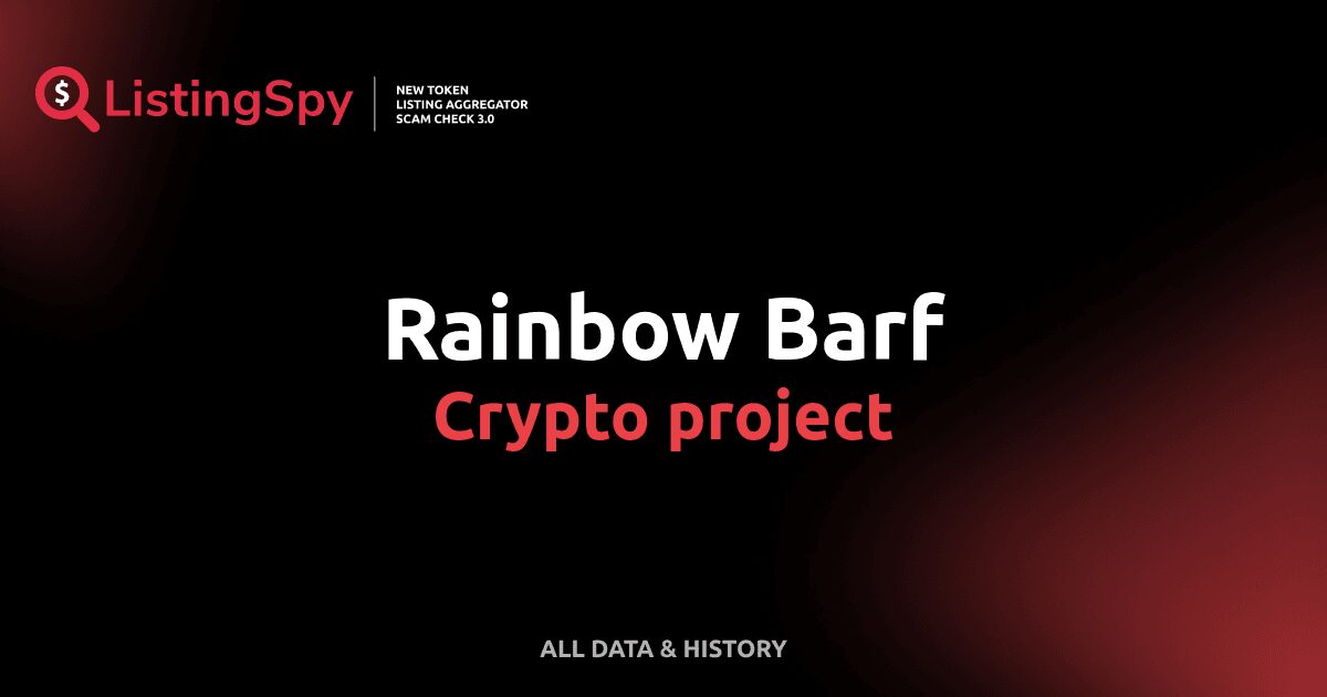 Rainbow Barf crypto project: BARFCOIN token listings, events, analysis | ListingSpy