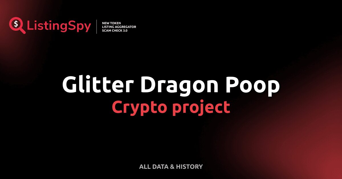 Glitter Dragon Poop crypto project: GDP token listings, events ...