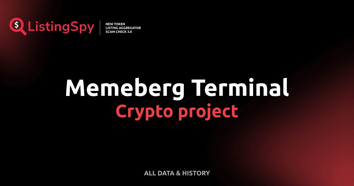 Memeberg Terminal crypto project: MEMEBERG token listings, events, analysis | ListingSpy