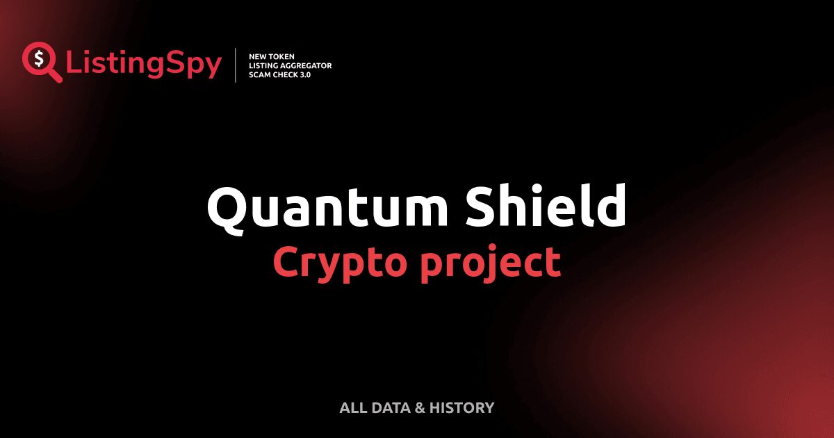 Quantum Shield crypto project: Shield token listings, events, analysis | ListingSpy