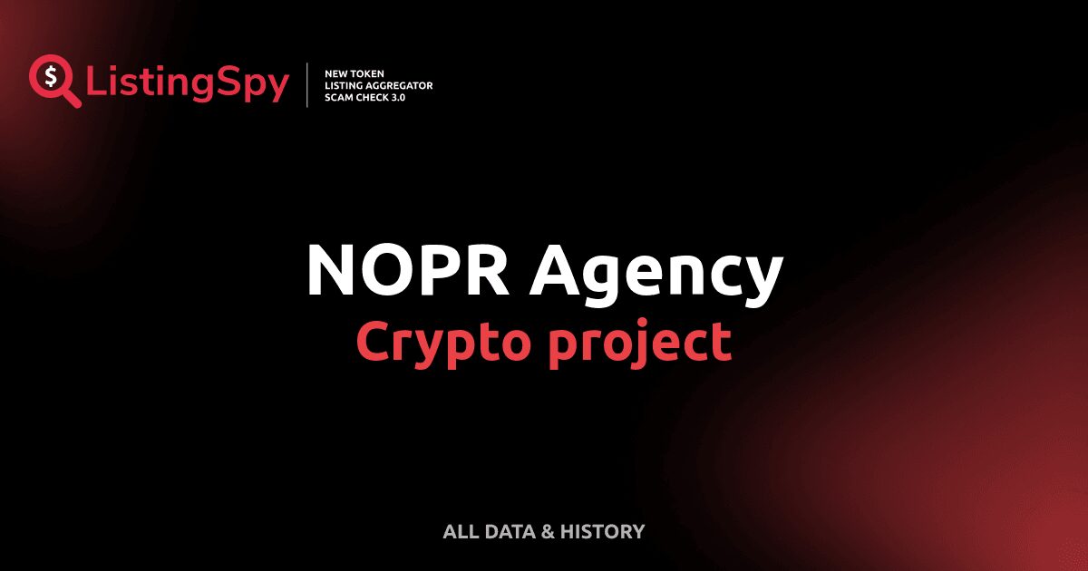 NOPR Agency crypto project: NOPR token listings, events, analysis | ListingSpy