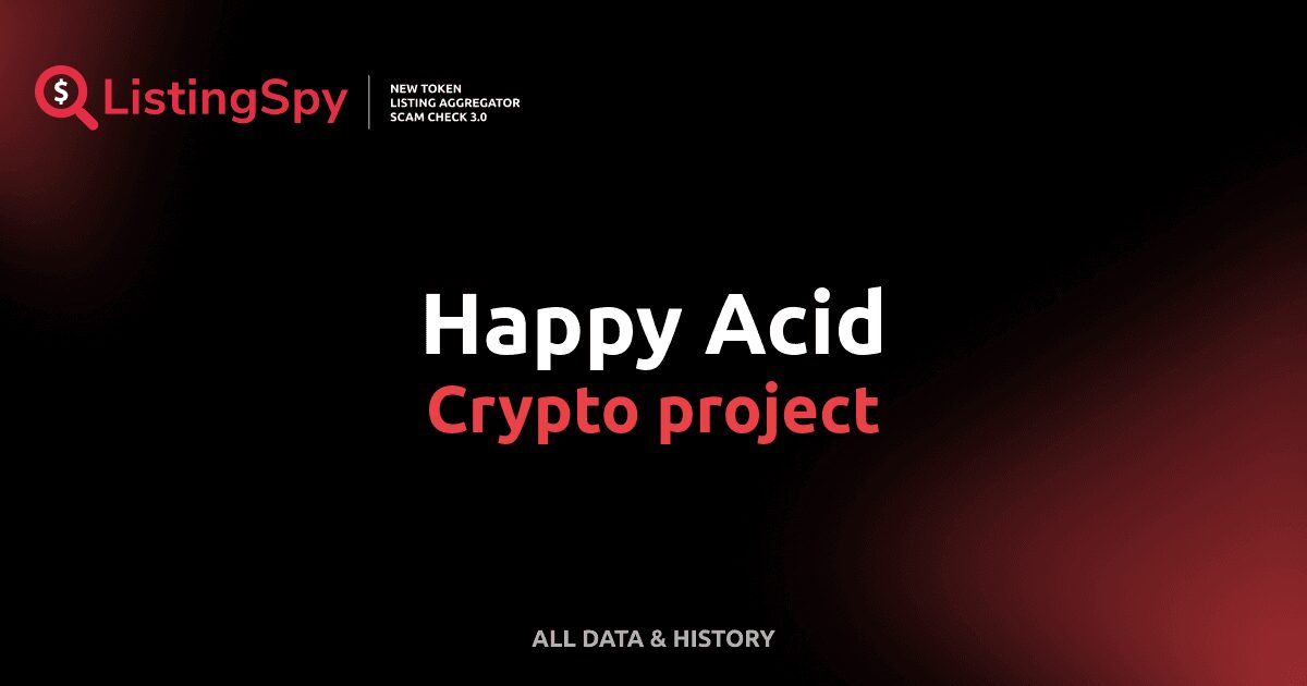 Happy Acid crypto project: ACID token listings, events, analysis ...