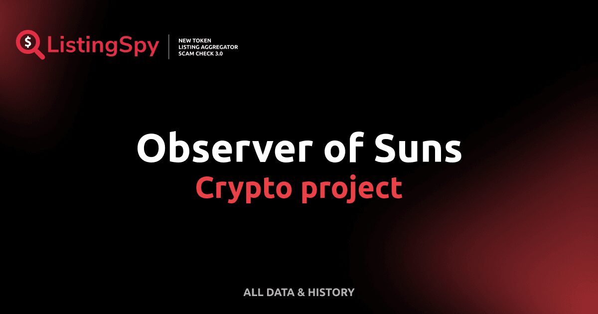 Observer of Suns crypto project: observer token listings, events ...