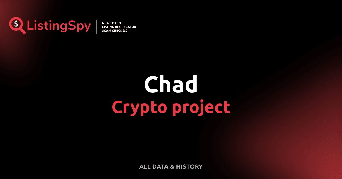 Chad crypto project: Chad token listings, events, analysis | ListingSpy