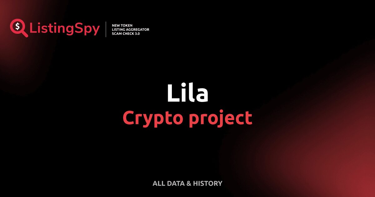 Lila crypto project: Lila token listings, events, analysis | ListingSpy