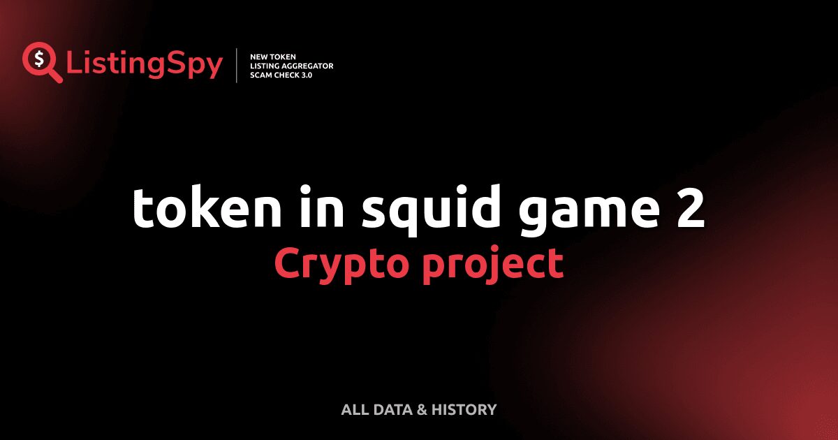 token in squid game 2 crypto project: Rise token listings, events ...