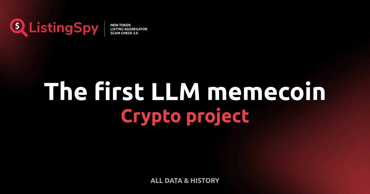 The first LLM memecoin crypto project: LLM token listings, events ...