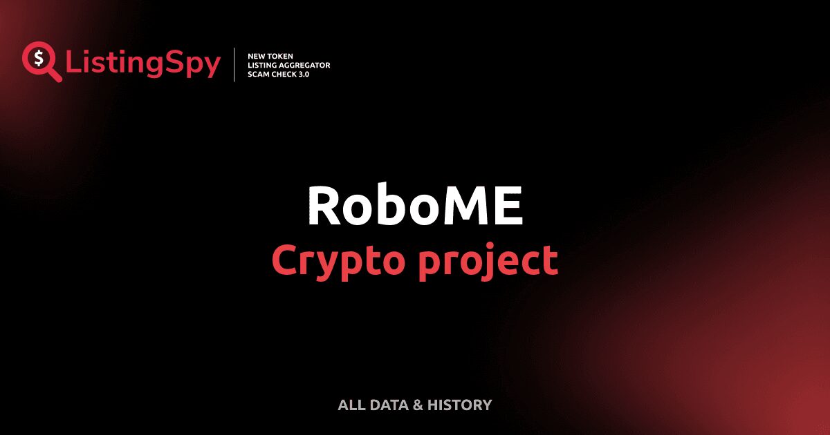 RoboME crypto project: Robome token listings, events, analysis | ListingSpy
