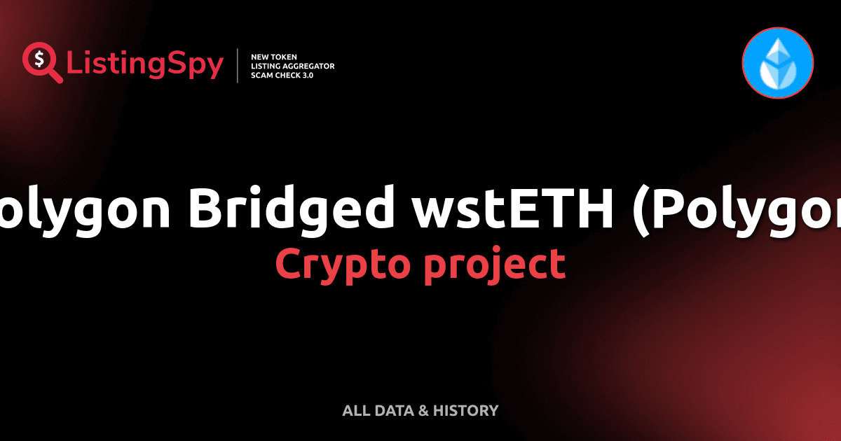 Polygon Bridged wstETH (Polygon) crypto project: WSTETH token listings ...