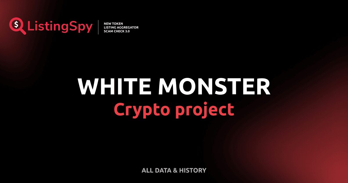 WHITE MONSTER crypto project: WHITE token listings, events, analysis ...
