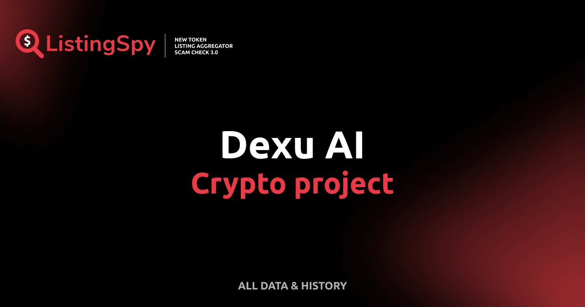Dexu AI crypto project: dexu token listings, events, analysis | ListingSpy