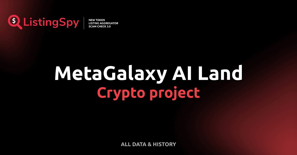 MetaGalaxy AI Land crypto project: METALAND token listings, events ...
