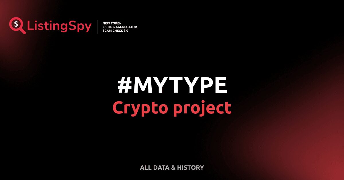 #MYTYPE crypto project: MYTYPE token listings, events, analysis | ListingSpy