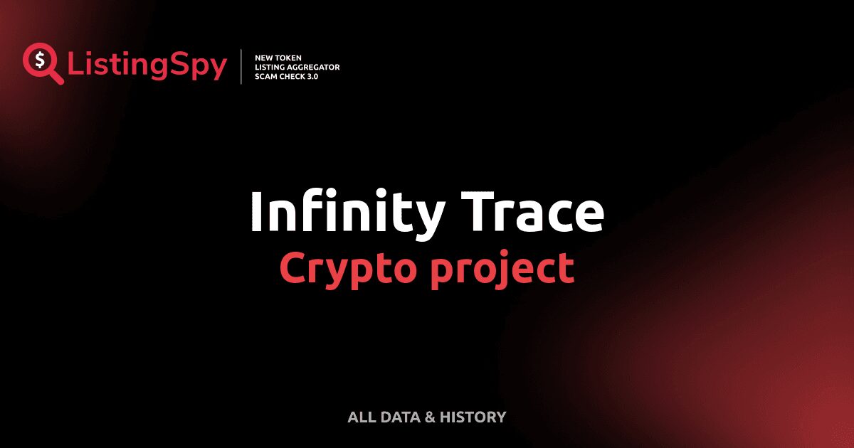 Infinity Trace crypto project: INFINITY token listings, events ...