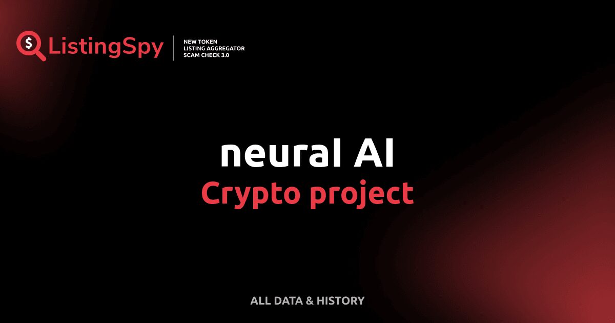 neuraI AI crypto project: GONEURALAI token listings, events, analysis ...