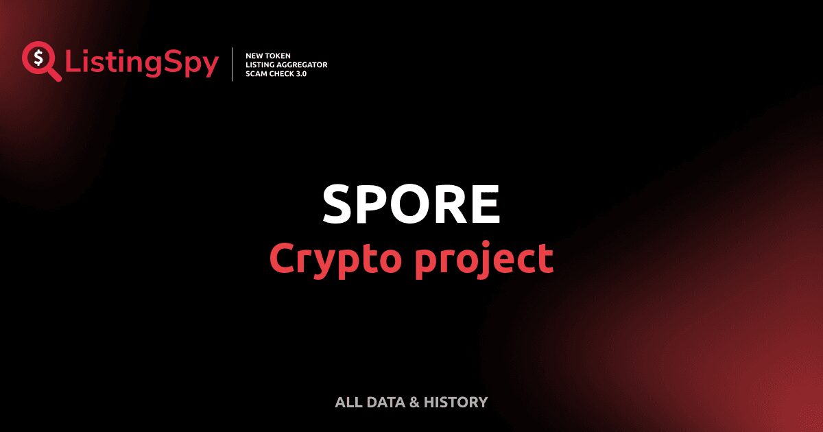 SPORE crypto project: SPORE token listings, events, analysis | ListingSpy
