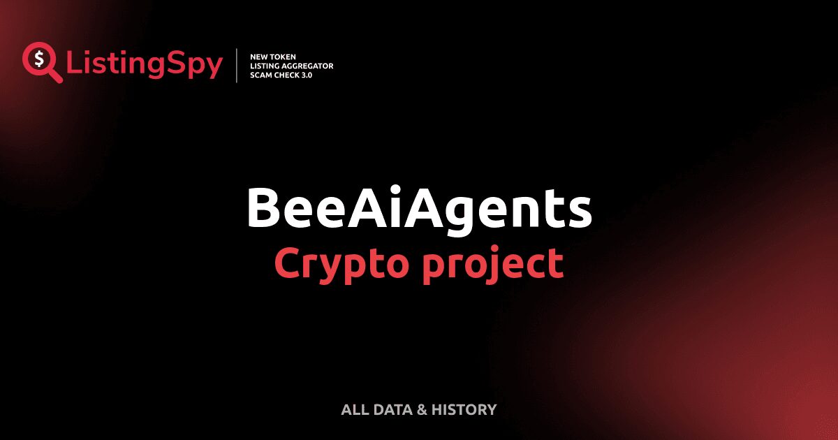 BeeAiAgents crypto project: BeeAi token listings, events, analysis | ListingSpy