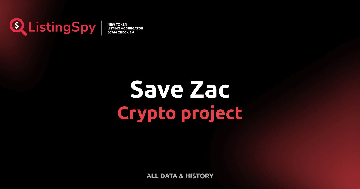 Save Zac crypto project: ZAC token listings, events, analysis | ListingSpy