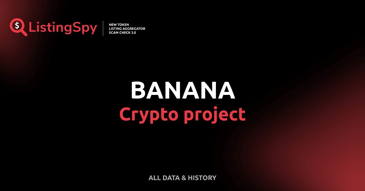 BANANA crypto project: BANANA token listings, events, analysis | ListingSpy