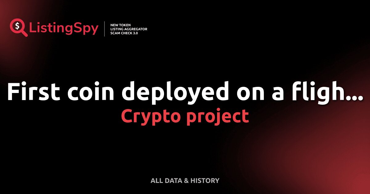 First coin deployed on a fligh... crypto project: FLIGHT token listings ...