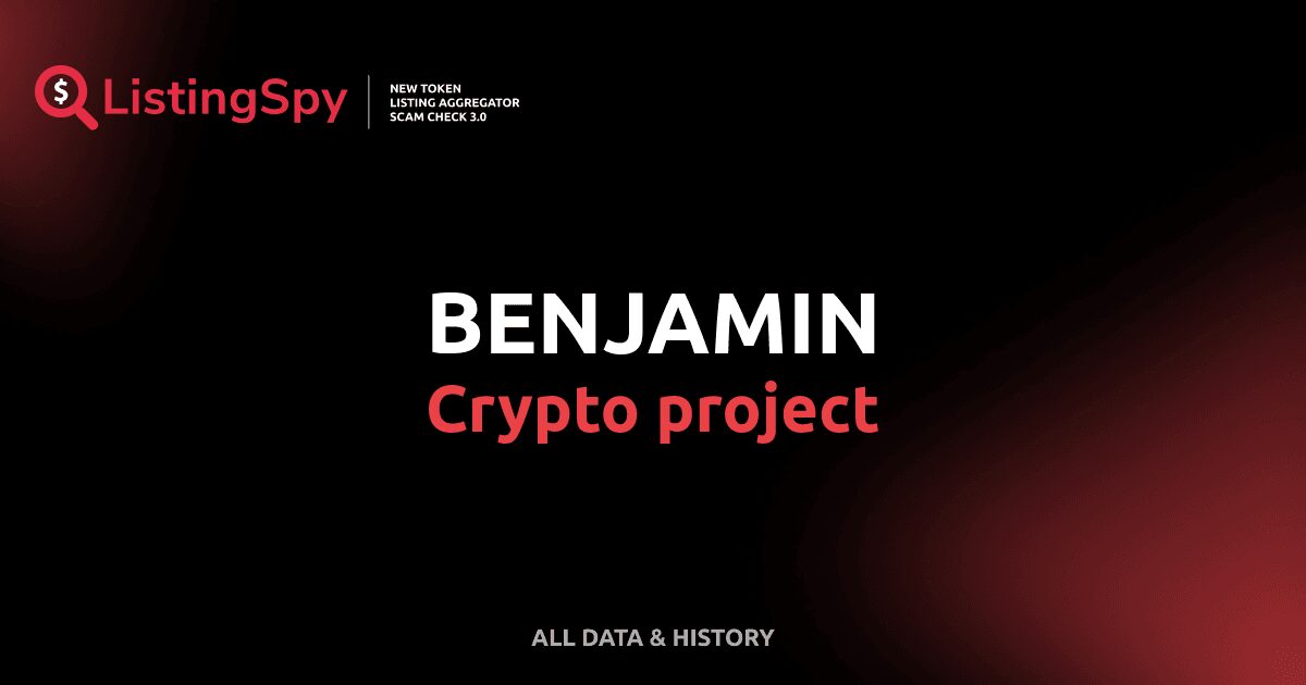 BENJAMIN crypto project: BEN token listings, events, analysis | ListingSpy