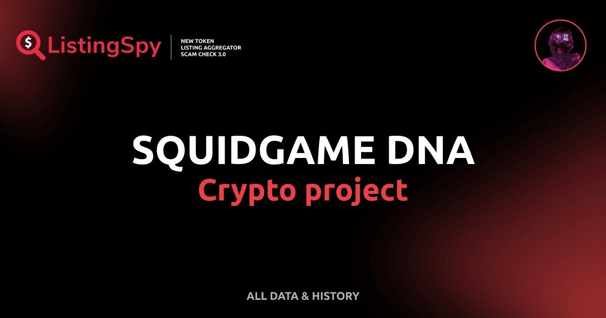 SQUIDGAME DNA crypto project: SQUIDNA token listings, events, analysis | ListingSpy