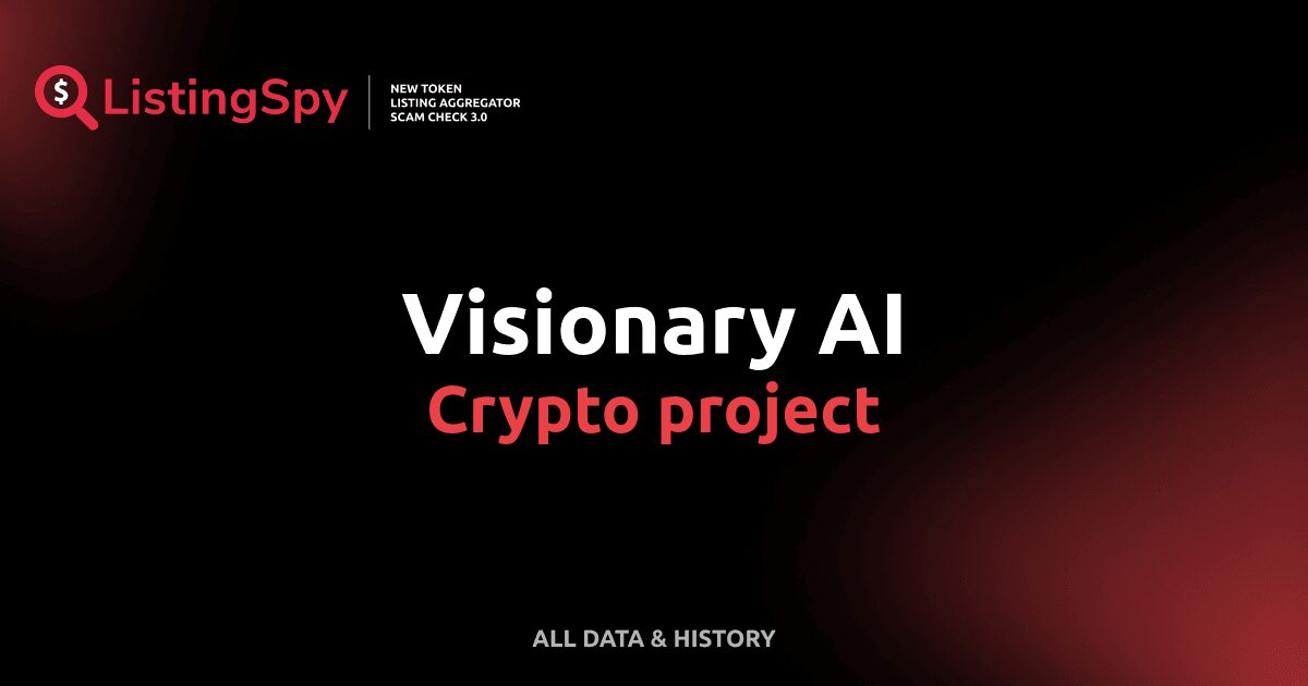 Visionary AI crypto project: VISIONARY token listings, events, analysis | ListingSpy