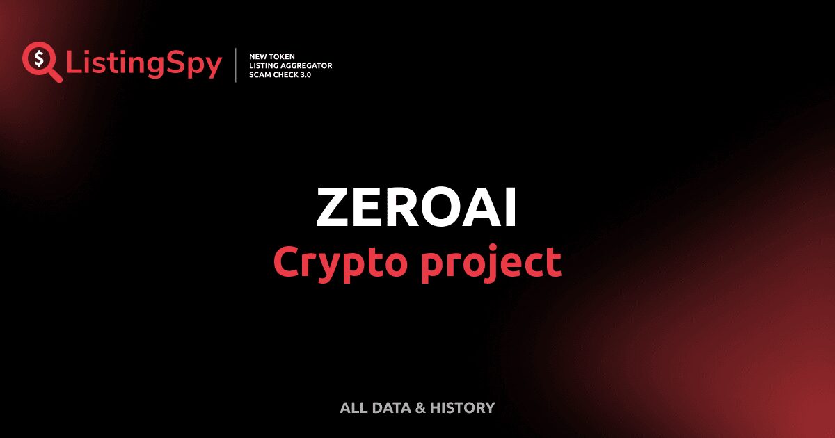 ZEROAI crypto project: ZERO token listings, events, analysis | ListingSpy