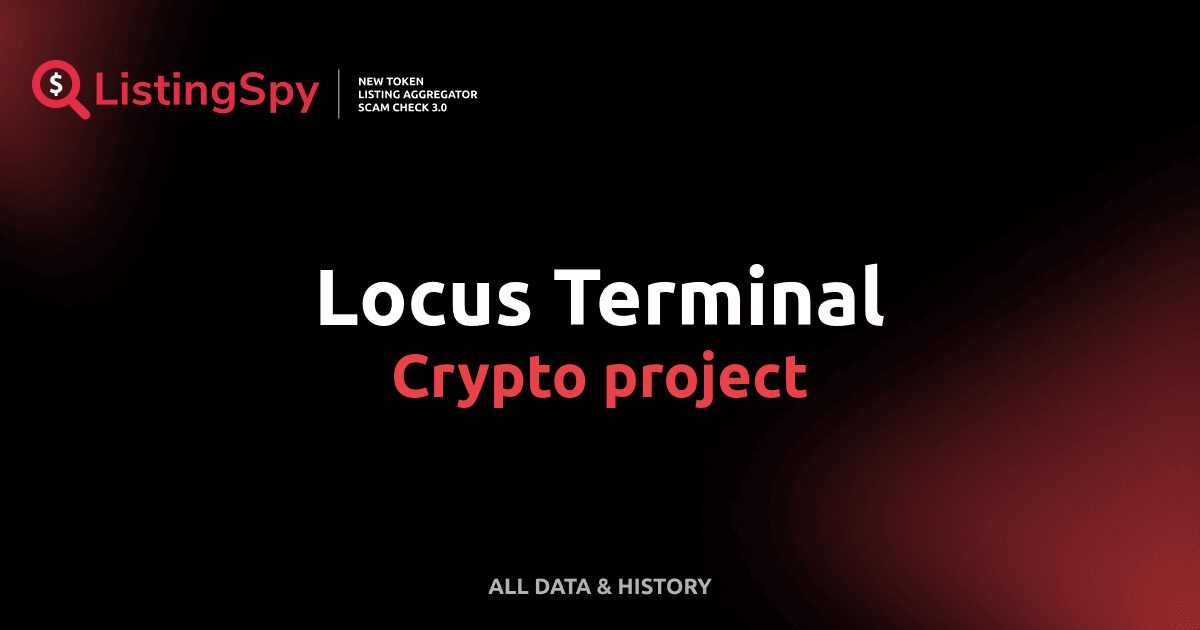 Locus Terminal crypto project: LOCUS token listings, events, analysis ...