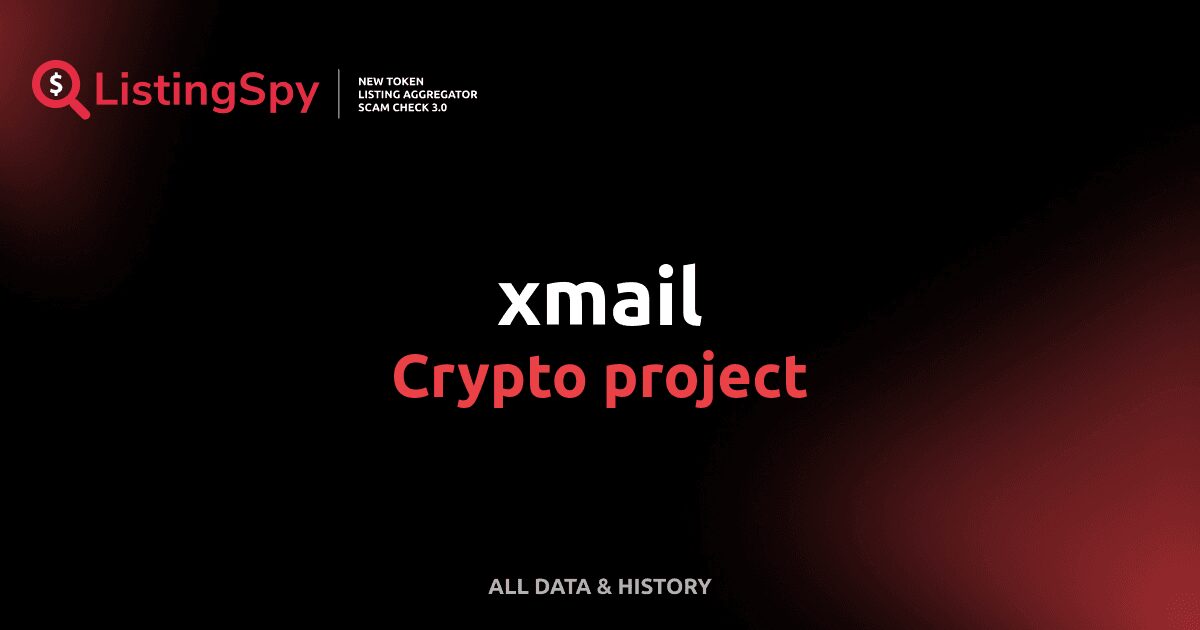 xmail crypto project: xmail token listings, events, analysis | ListingSpy