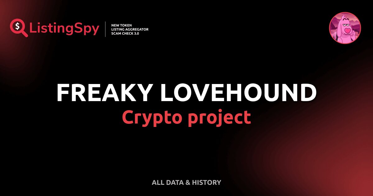 FREAKY LOVEHOUND crypto project: FREAKY token listings, events, analysis | ListingSpy